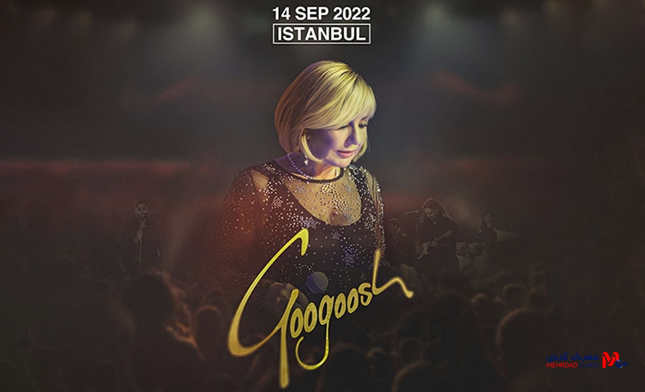 کنسرت گوگوش در استانبول 1401 - مهردادگردی